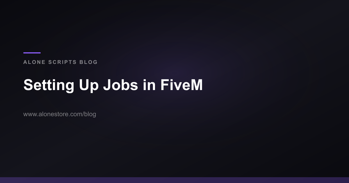 Setting Up Jobs in FiveM with Jobs Creator | Alone Store | Alone Store ...
