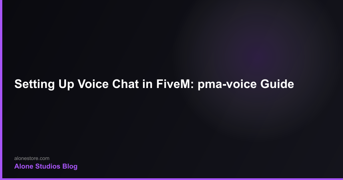 pma-voice Setup for FiveM: Proximity Voice Chat Guide | Alone Store ...
